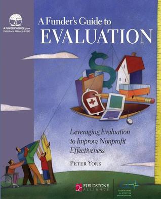 A Funder's Guide to Evaluation: Leveraging Evaluation to Improve ...