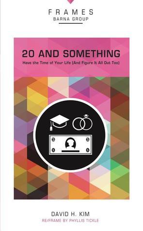 20 and Something, Paperback (Frames Series): Have the Time of Your Life ...