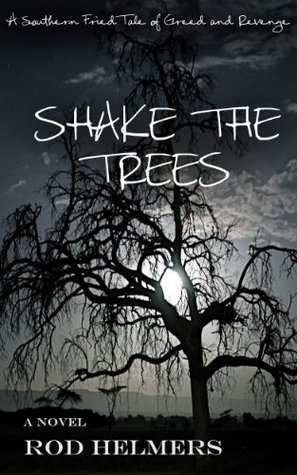 Shake the Trees by Rod Helmers | Goodreads
