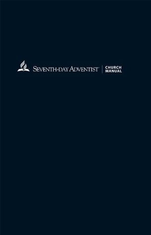 Seventh-Day Adventist Church Manual by Review and Herald Publishing ...