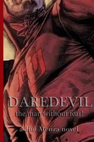 Daredevil - the man without fear! by Jim Menza | Goodreads