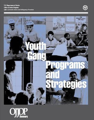 Youth Gang Programs and Strategies by U.S. Department of Justice ...