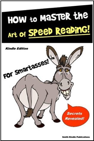 Speed Reading Book - How to Master the Art of Speed Reading - The Speed ...
