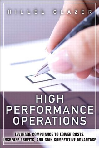 High Performance Operations: Leverage Compliance to Lower Costs ...
