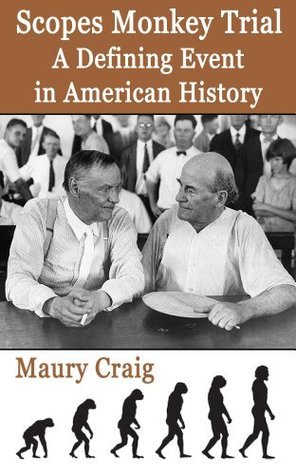 Scopes Monkey Trial: A Defining Event in American History by Maury ...