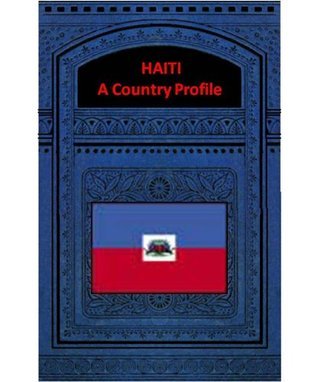 HAITI A COUNTRY PROFILE by Library of Congress | Goodreads