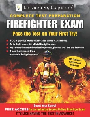 Firefighter Exam: Fifth Edition by LearningExpress | Goodreads