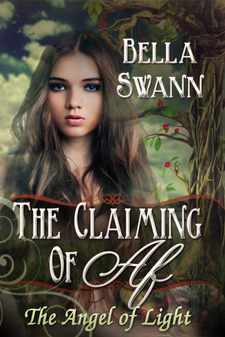 The Claiming of Af, the Angel of Light by Bella Swann | Goodreads