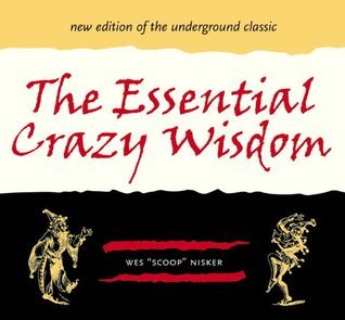 The Essential Crazy Wisdom by Wes Nisker | Goodreads