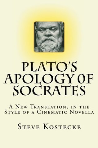 Apology of Socrates: A New Translation, in the Style of a Cinematic ...