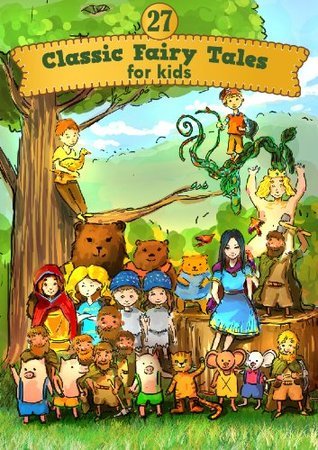 27 Classic Fairy Tales for Kids by Hannah C | Goodreads