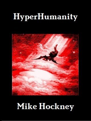 HyperHumanity (The God Series Book 11) by Mike Hockney | Goodreads