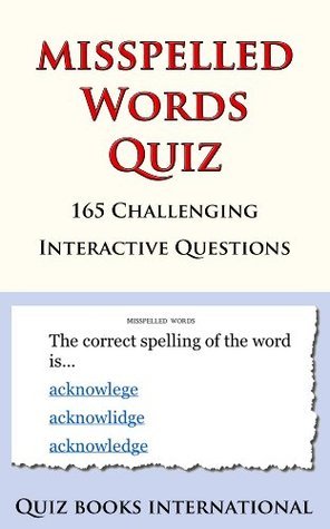 Misspelled Words Quiz by Quiz Books International | Goodreads
