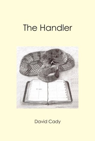 The Handler by David Cady | Goodreads