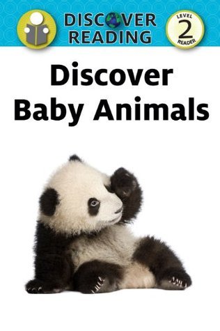 Discover Baby Animals (Discover Reading Level 2) by Xist Publishing ...