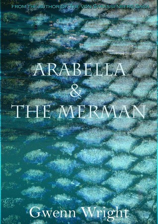 Arabella & the Merman by Gwenn Wright | Goodreads