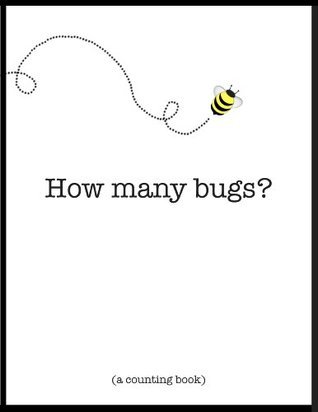 How Many Bugs? by A. Michelle | Goodreads