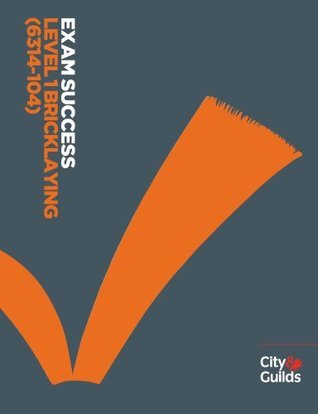 Exam Success: Bricklaying 6314-104 by Colin Fearn | Goodreads