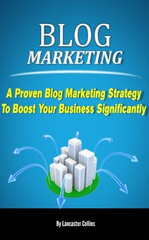 Blog Marketing - A Proven Blog Marketing Strategy to Boost Your ...