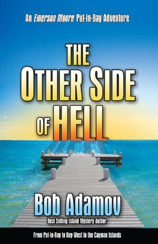 The Other Side of Hell (Emerson Moore Book 5) by Bob Adamov | Goodreads