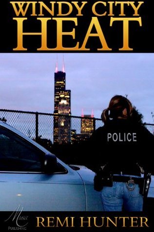 Windy City Heat by Remi Hunter | Goodreads