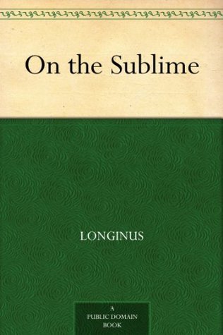 On the Sublime by Longinus | Goodreads