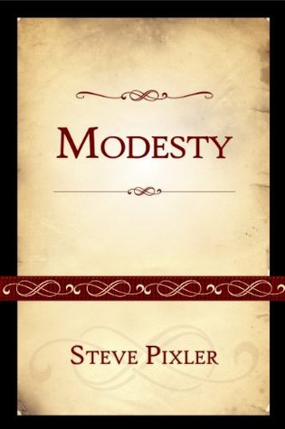 Modesty by Steve Pixler | Goodreads