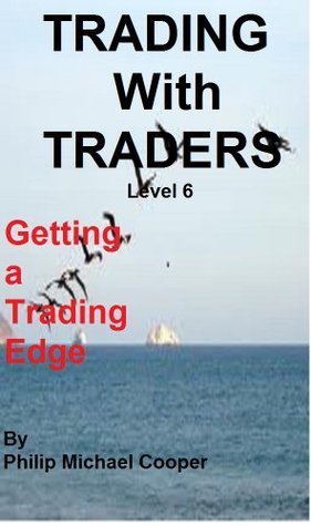 Getting a Trading Edge: Trade with the Best by Philip Cooper | Goodreads