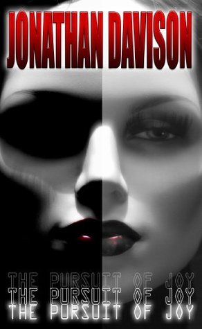 The Pursuit of Joy by Jonathan Davison | Goodreads