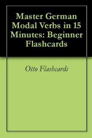 Master German Modal Verbs in 15 Minutes: Beginner Flashcards by Otto ...