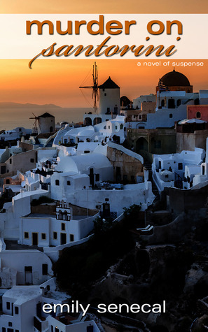 Murder on Santorini by Emily Senecal | Goodreads