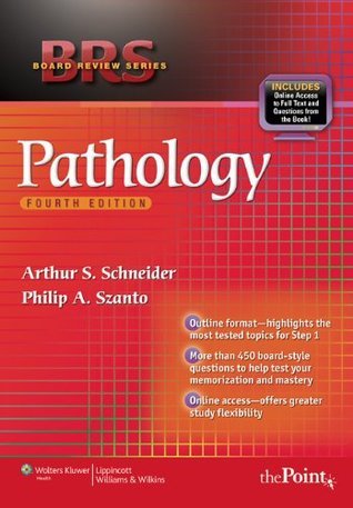 BRS Pathology (Board Review Series) by Arthur S. Schneider | Goodreads
