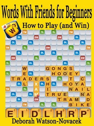Words with Friends for Beginners - How to Play by Deborah Watson ...
