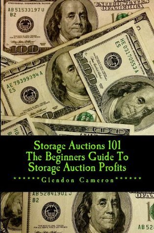 Storage Auctions 101 The Beginners Guide To Storage Auction Profits by ...