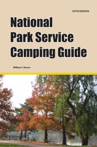National Park Service Camping Guide by William C. Herow | Goodreads