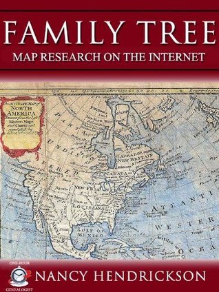 How to Use Maps in Genealogy by Nancy Hendrickson | Goodreads
