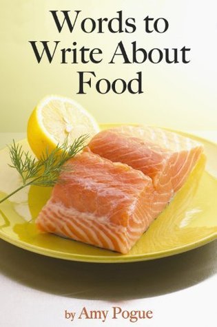 Words to Write About Food: Thousands of Words for Product Descriptions ...