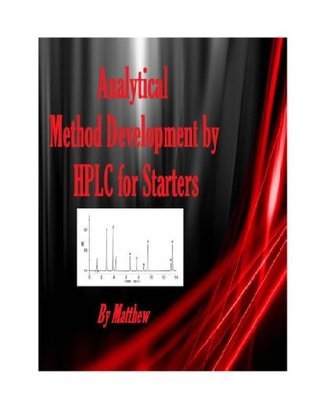 Analytical Method Development by HPLC For Starters by Matthew | Goodreads
