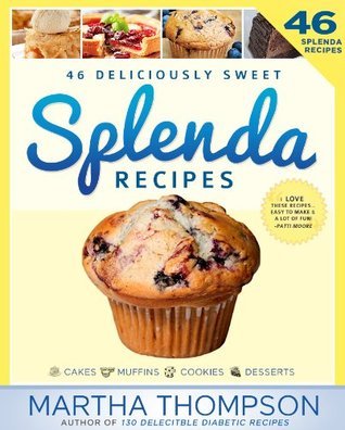 Splenda Recipes Cookbook: Deliciously Sweet No-Sugar, Low-Sugar, Sugar ...