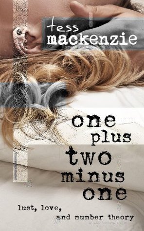 One Plus Two Minus One: Lust, Love, and Number Theory by Tess Mackenzie ...
