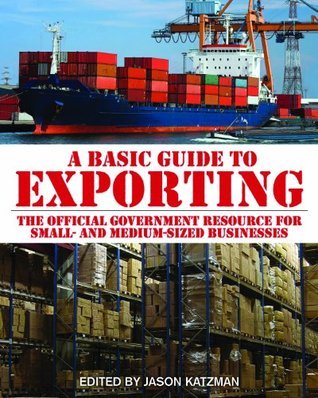 A Basic Guide to Exporting by Jason Katzman | Goodreads