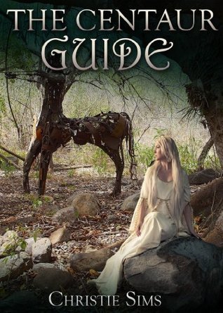 The Centaur Guide (Centaur Erotica) by Christie Sims | Goodreads