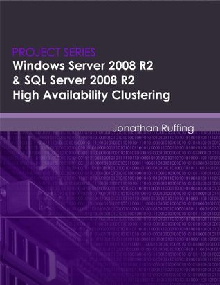Windows Server 2008 R2 & SQL Server 2008 R2 High Availability ...