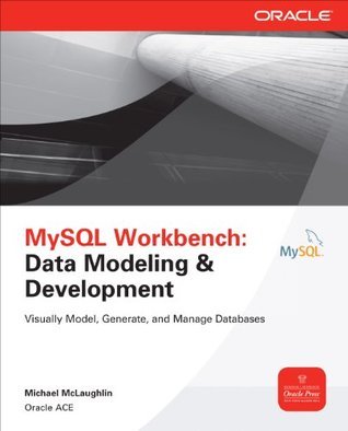 MySQL Workbench: Data Modeling & Development by Michael McLaughlin ...