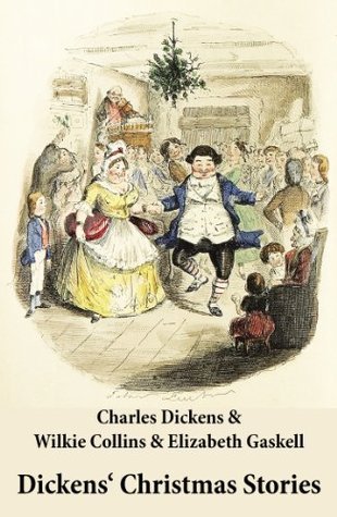 Dickens' Christmas Stories: by Charles Dickens | Goodreads