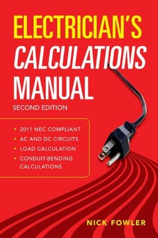 Electrician's Calculations Manual by Nick Fowler | Goodreads