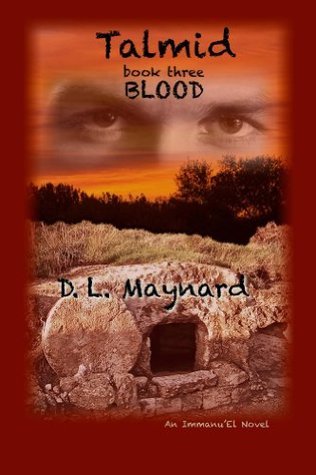 Talmid: Blood (The TALMID Trilogy Book 3) by D.L. Maynard | Goodreads