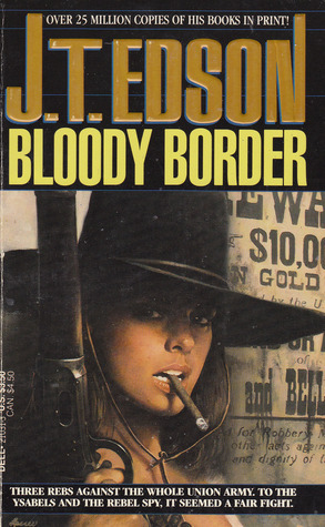 The Bloody Border (Civil War, #12) by J.T. Edson | Goodreads