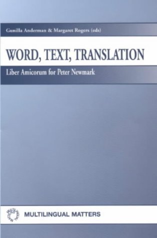 Word, Text, Translation: Liber Amicorum for Peter Newmark by Gunilla ...