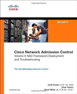 Cisco Network Admission Control: NAC Network Deployment And ...